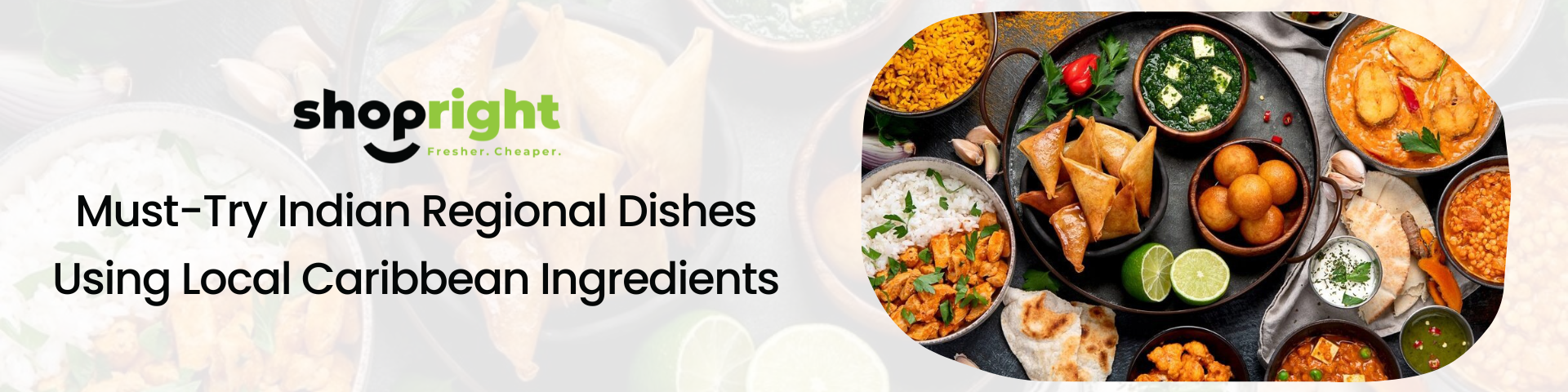 Indian Regional Dishes With Local Caribbean Ingredients | Shopright